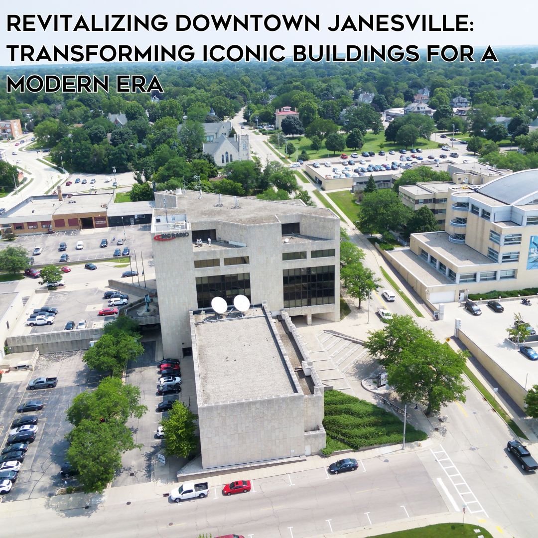 Revitalizing Downtown Janesville: Transforming Iconic Buildings for a ...